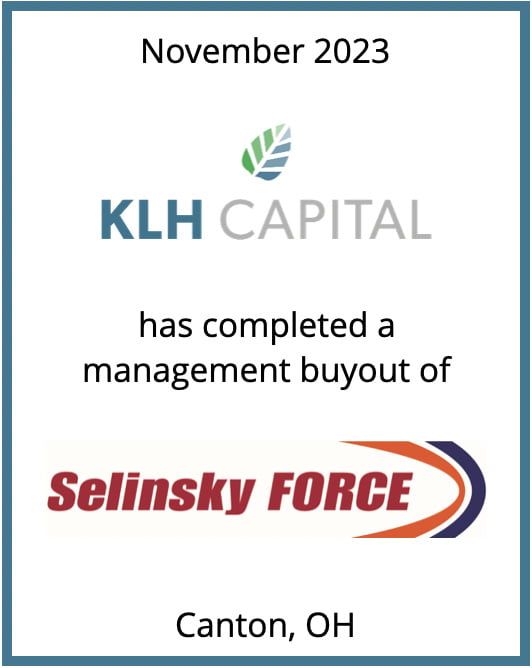 KLH Capital Completes Management Buyout Of Selinsky FORCE – KLH Capital